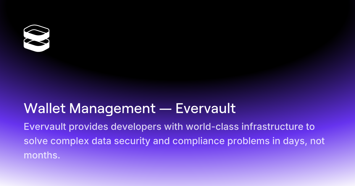 Wallet Management — Evervault